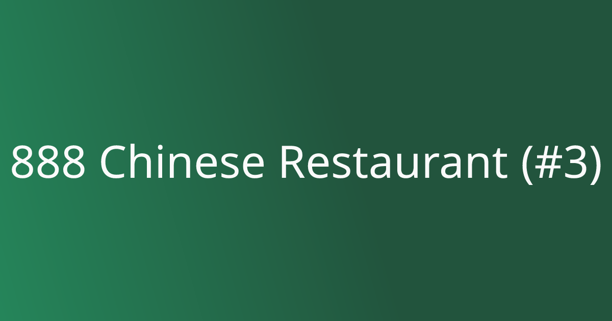 Best Chinese in Houston, TX | 888 Chinese Restaurant (#3) | Menu